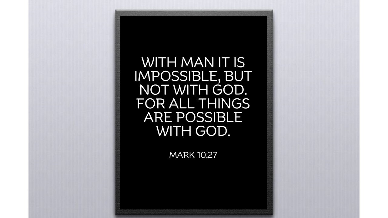 With Man It is Impossible.., Mark 10:27, Religion Print, Spiritual ...