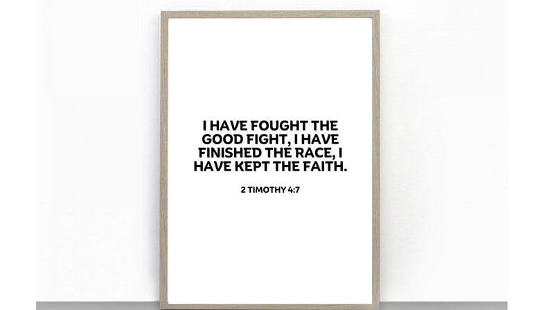 I Have Fought the Good Fight..., 2 Timothy 4:7, Religion Print ...