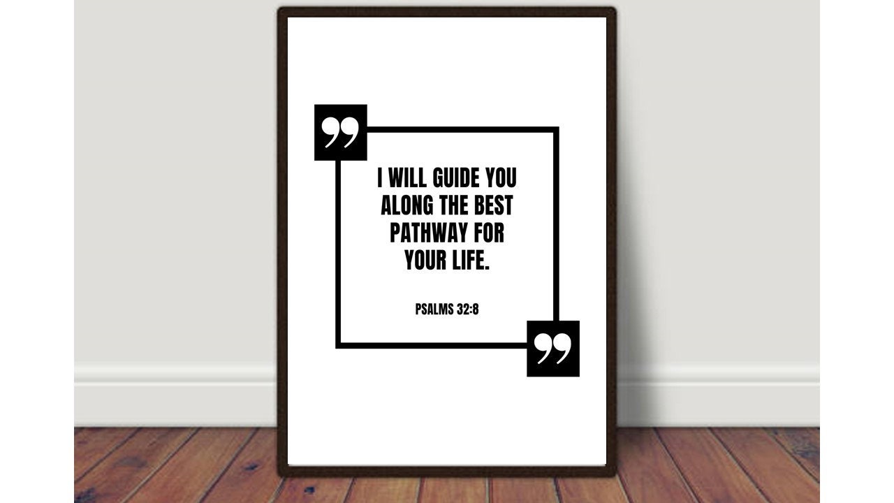 I Will Guide You Along the Best Pathway for Your Life..., Psalms 32:8 ...