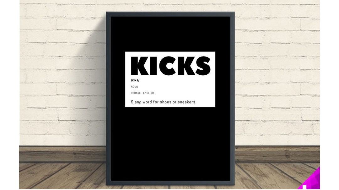 Kicks Definition, Sneakerhead Print, Sneaker Lover, Sneaker Print, Shoe ...