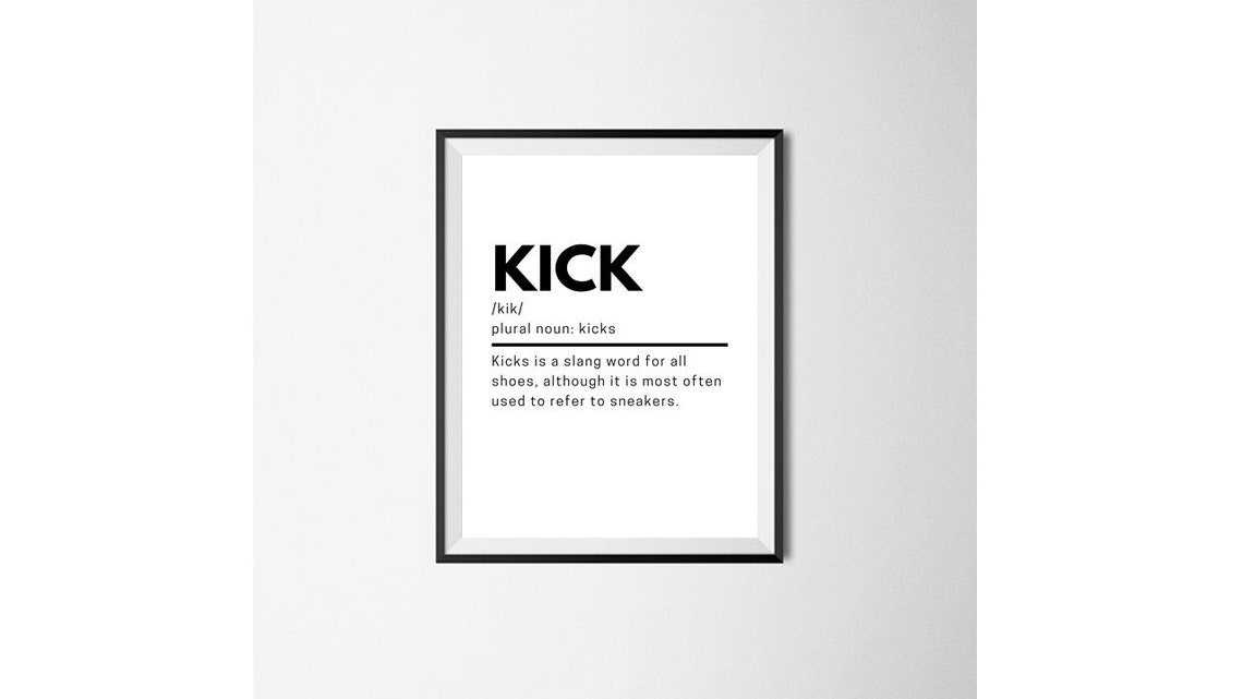 Kick Definition, Wall Print, Sneaker Lover, Men Bedroom Art, Shoe Lover ...