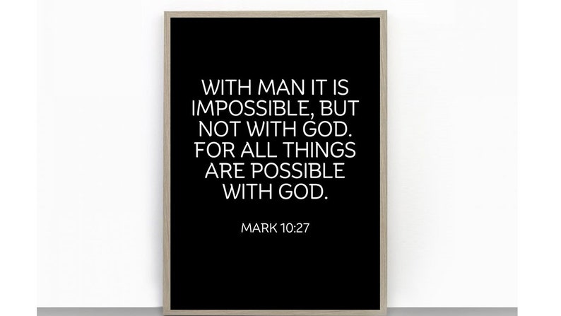 With Man It is Impossible.., Mark 10:27, Religion Print, Spiritual ...