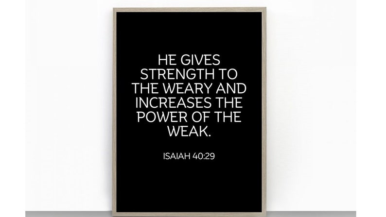 He Gives Strength to the Weary.., Isaiah 40:29, Religion Print ...
