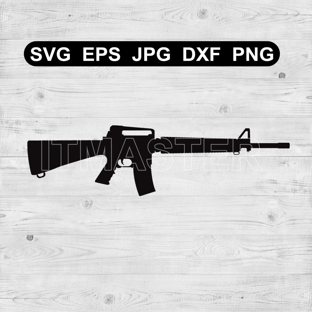 M16 Rifle Machine Gun Template Svg ,dxf , Jpg , Png , Eps Cut File ...