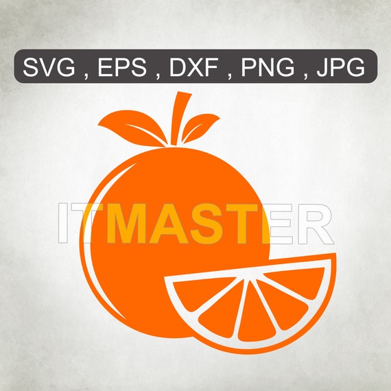 Orange Fruit Svg Dxf Jpg Png Eps Cut File Download - Etsy