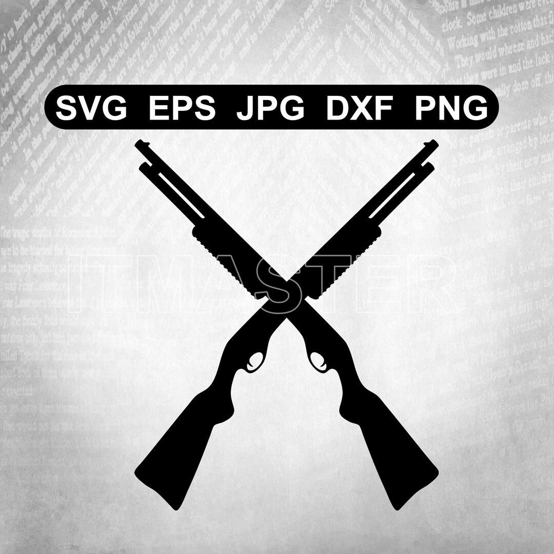 Shotgun Rifle Crossed Gun Hunting Weapon Shooting Gun Svg , Dxf , Jpg ...