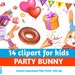 PARTY BUNNY Clip Art for Kids, Birthday Clipart, Party Clipart, Funny ...
