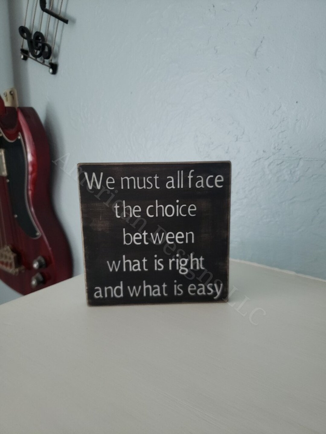 Wooden Rustic Shelf Sign, We All Must Face the Choice Between What is ...