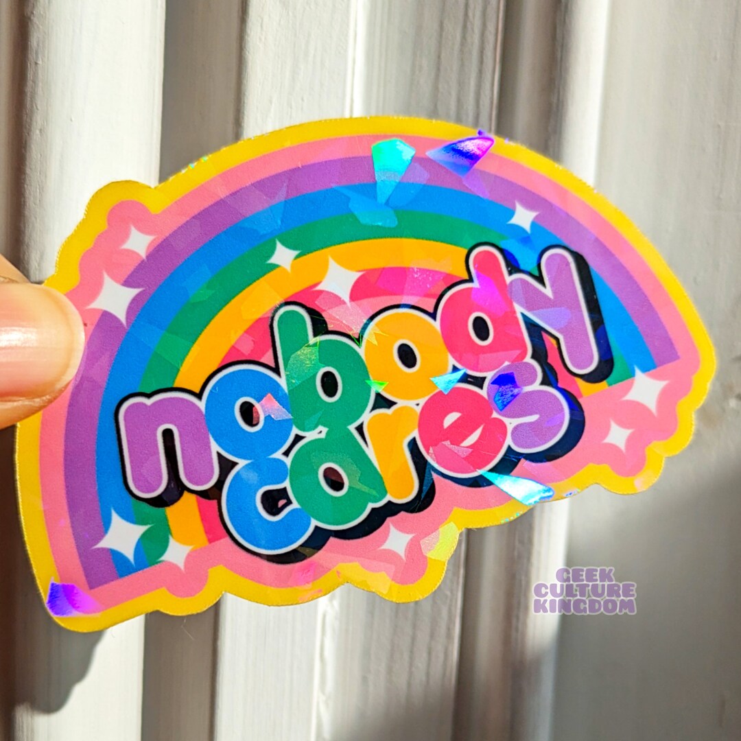 Nobody Cares Rainbow Holographic Sparkle Vinyl Sticker - Etsy