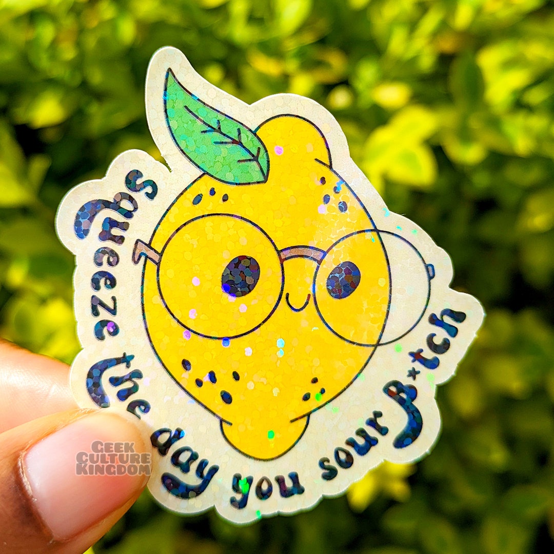 Squeeze the Day Sour B Vinyl Sticker. Holographic Lemon Sticker. - Etsy