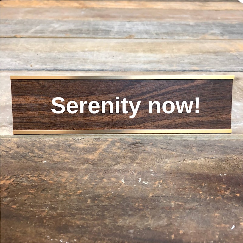 Serenity Now - Etsy