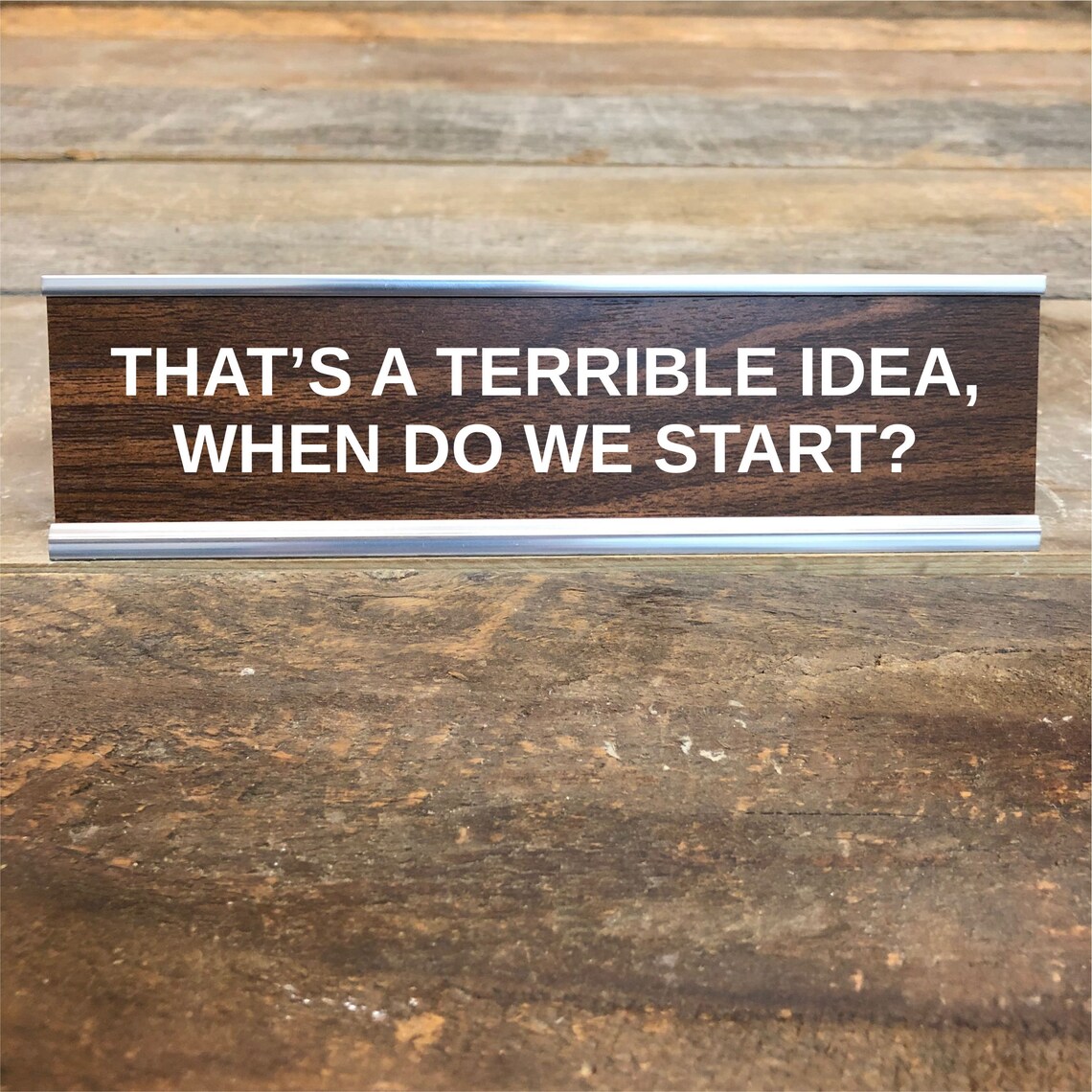 Engraved that's a Terrible Idea Desk Sign - Etsy