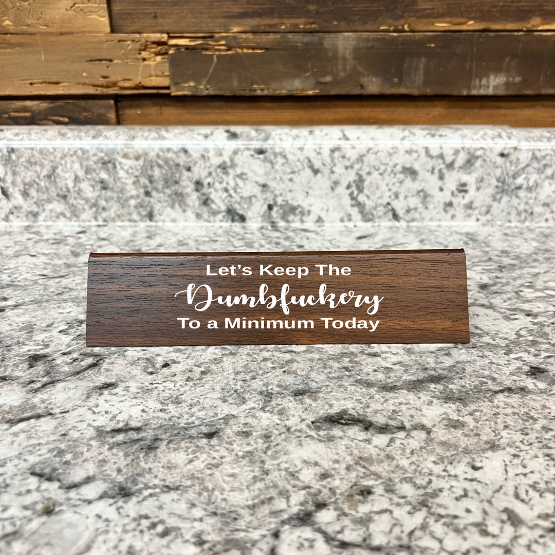 DUMB FUCKERY Tented Doubled Sided Desk Sign | Name Plate Funny Boss Gag ...