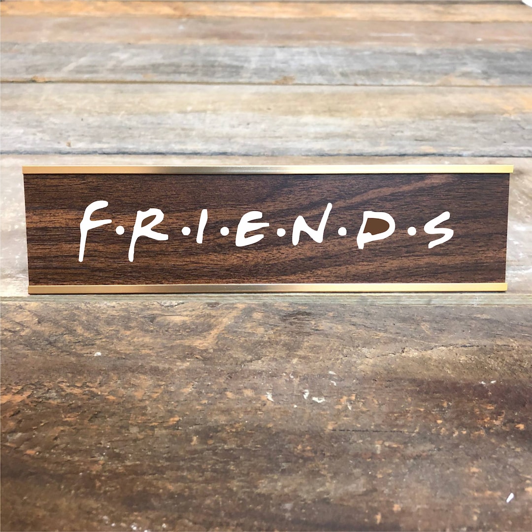 Friends TV Show Desk Sign | Personalized Office Decor - Etsy
