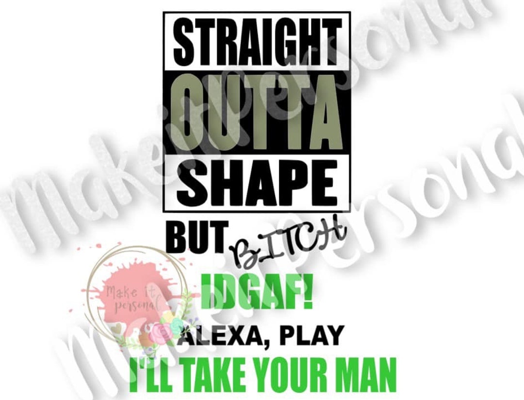 Straight Outta Shape Svg - Etsy