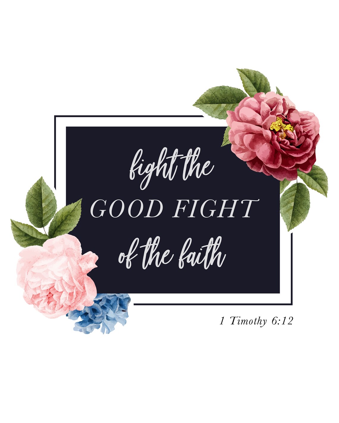 Fight the Good Fight Scripture Verse Print Scripture Prints Bible ...