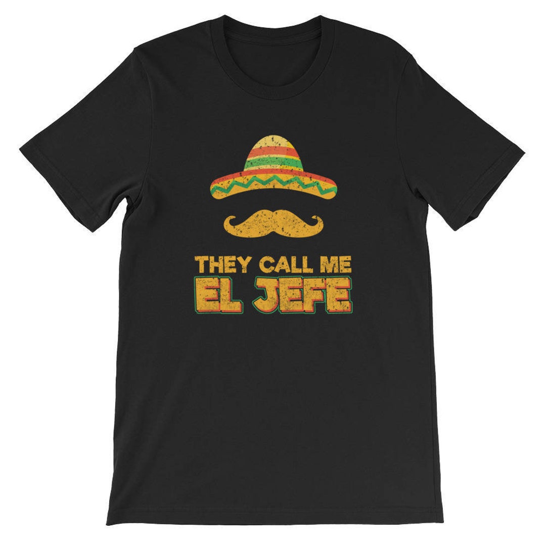 They Call Me EL JEFE Bragging Boss Gift Short-sleeve Unisex T-shirt - Etsy
