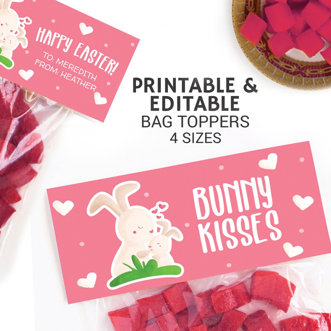 Easter Bunny Bag Topper. Bunny Kisses Bag Toppers. Printable Easter Bag ...