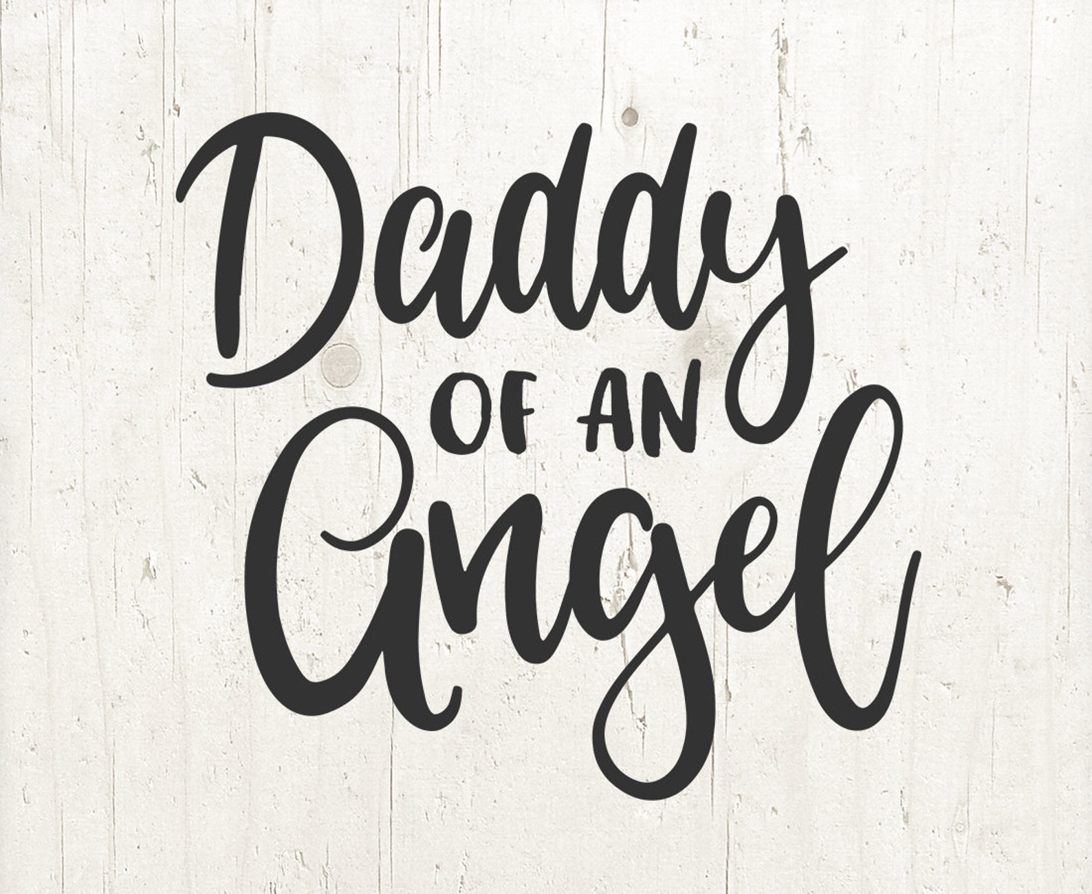 Daddy of an Angel Svg, Dad Svg, New Daddy Svg, Father Svg, Angel Svg ...