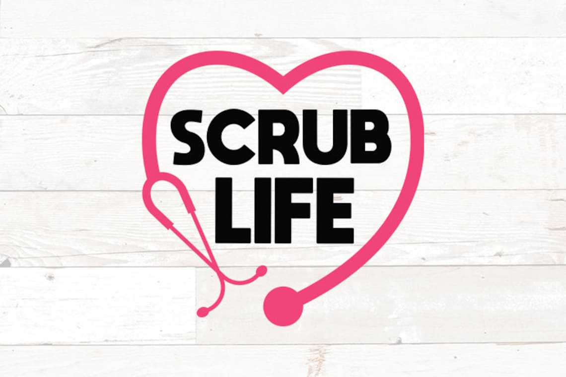 Scrub Life Svg Nurse Life Svg Nurse Svg Nurse Saying Svg - Etsy