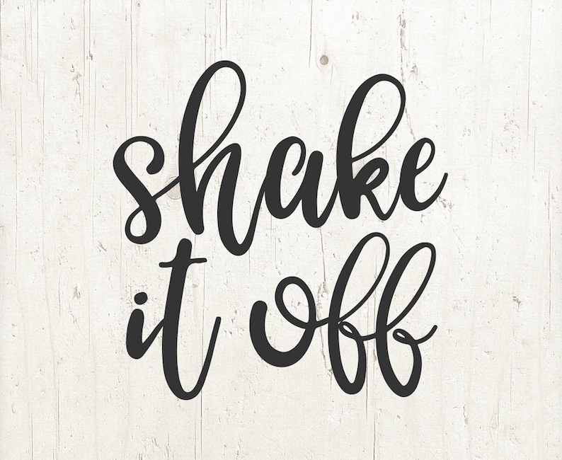 Svg Sayings Shake It off Svg File Svg Designs Cutting Files | Etsy