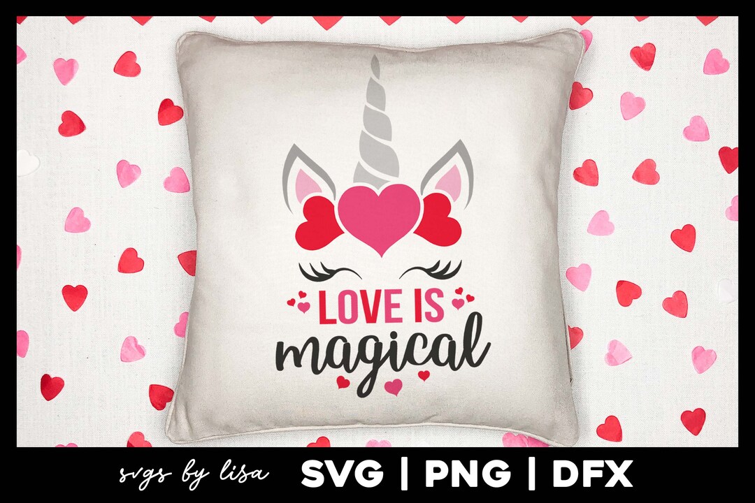 Valentine Unicorn Svg, Love is Magical Svg, Unicorn Face With Eyelashes ...