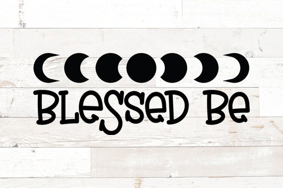 Blessed Be Png Svg Wiccan Svg Witch Svg Blessed Be Svg - Etsy