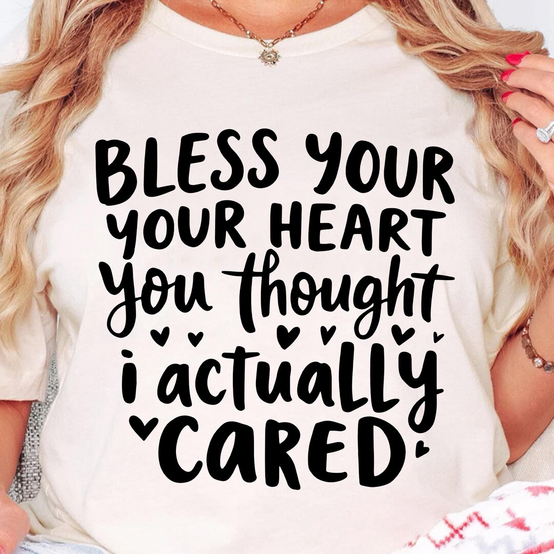 Bless Your Heart Svg, Funny Quote Svg Png for Shirt Design, Sarcastic ...