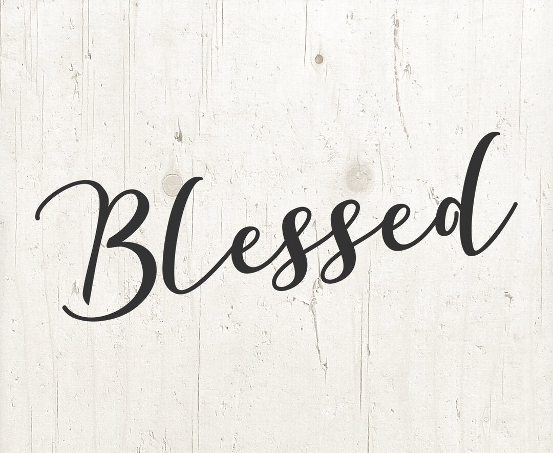 Blessed Svg, Blessed Clipart, Thankful Svg, Blessed Svg File, for ...