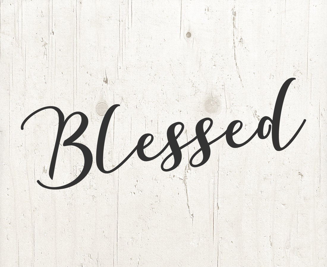 Blessed Svg Blessed Clipart Thankful Svg Blessed Svg File - Etsy