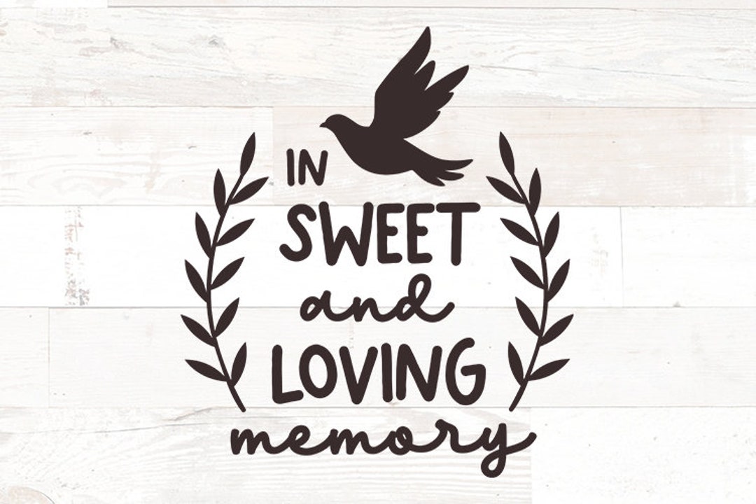 Memorial SVG, in Loving Memory Svg, Forever in Our Hearts, Remembering ...