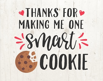 One Smart Cookie SVG, Teacher Svg, Teacher Appreciation Svg, Teacher ...