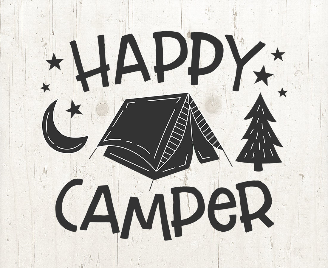 Camping Svg Camper Tent Svg Summer Svg Happy Camper Svg Etsy