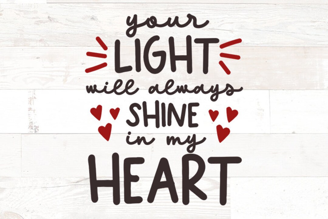 Memorial SVG, You're Light Will Always Shine in My Heart, Memorial Png ...