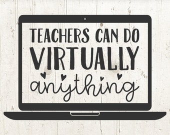 Teachers Can Do Virtually Anything SVG Home Teacher - Etsy
