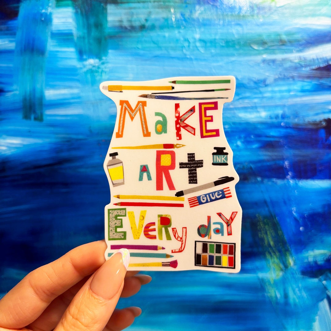 Make Art Every Day Vinyl Sticker: Waterproof Laptop Decal - Etsy