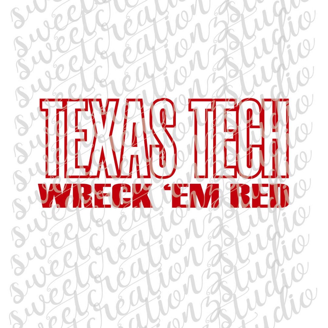 Texas Tech University Wreck 'em Red/texas Tech Design - Svg, Png ...