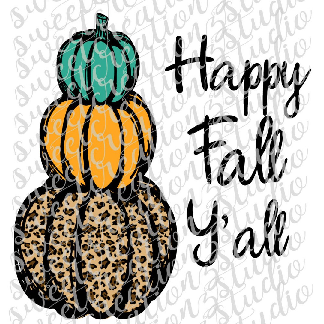 Happy Fall Y'all Pumpkin Stack PNG Digital File Download for Print ...