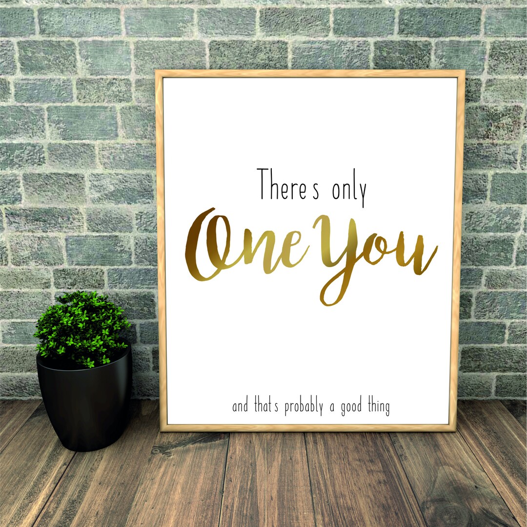There's Only One You and That's Probably a Good Thing Instant Download ...