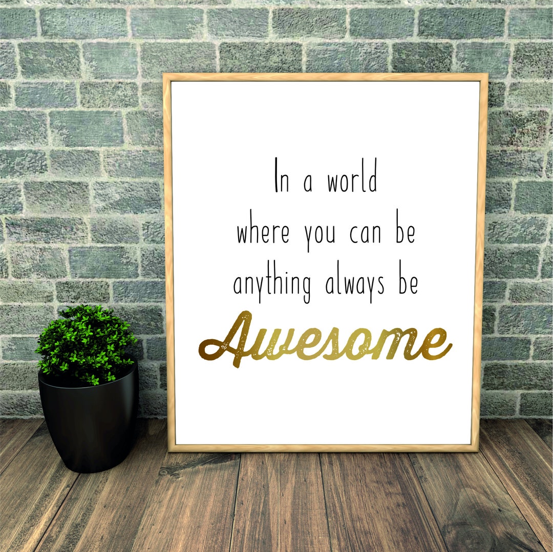 Always Be Awesome Instant Download, Print and Frame at Home - Etsy