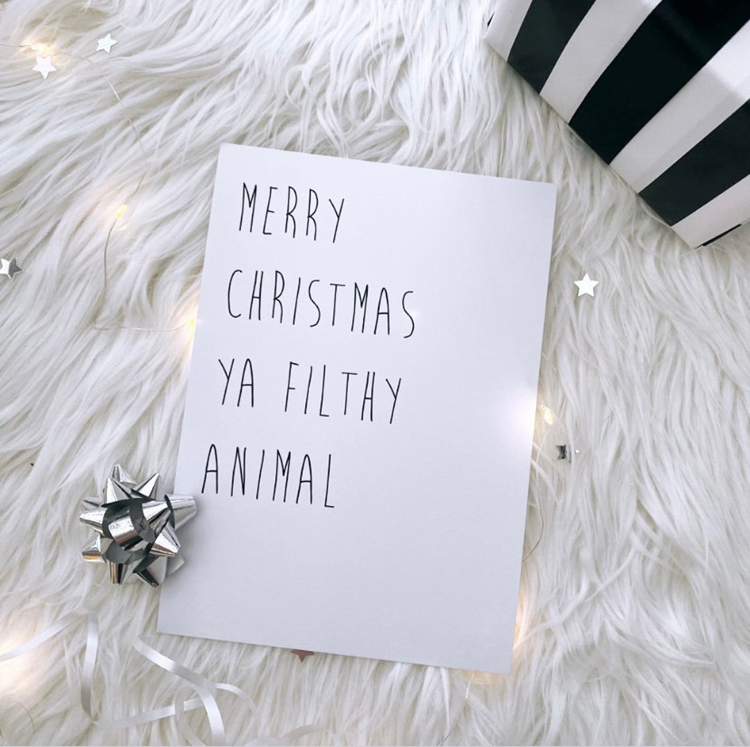 Home Alone, Quote, Merry Christmas Ya Filthy Animal, Print, A5,A4,A3 ...