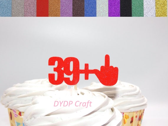 391 Cupcake Toppers Middle Finger Toppers 40th Bday Party | Etsy