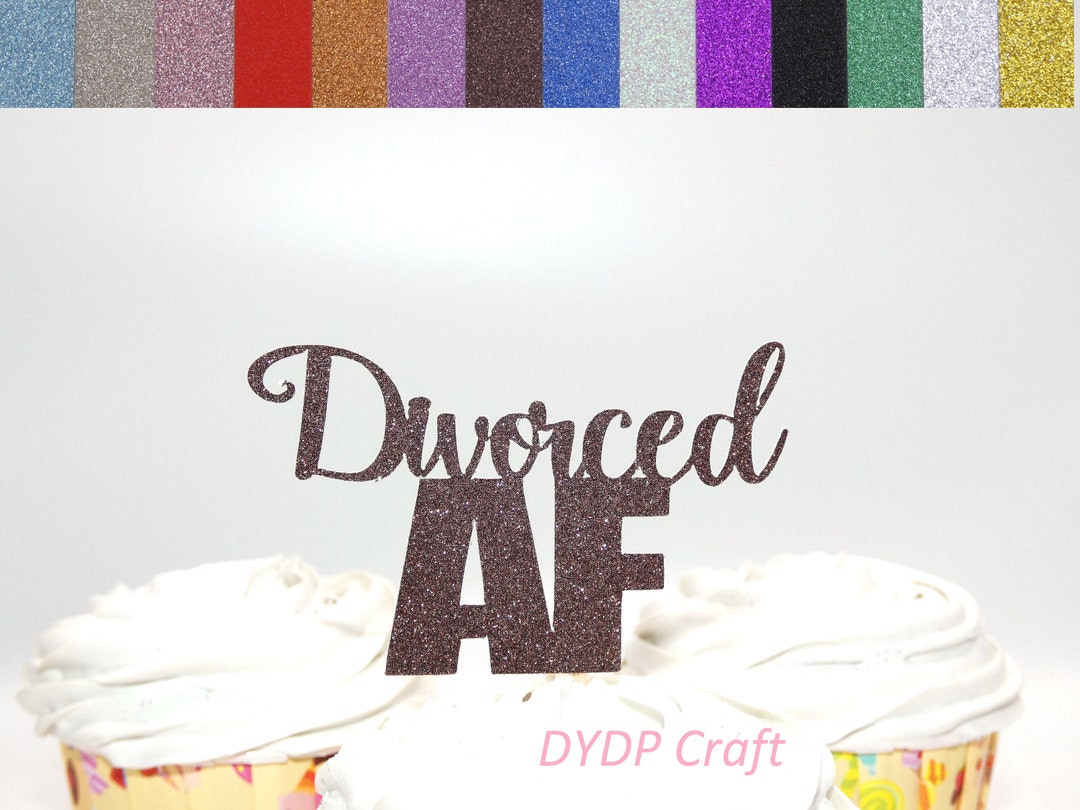 Divorced AF Cupcake Toppers, Divorce Party Decorations, Break up Party ...