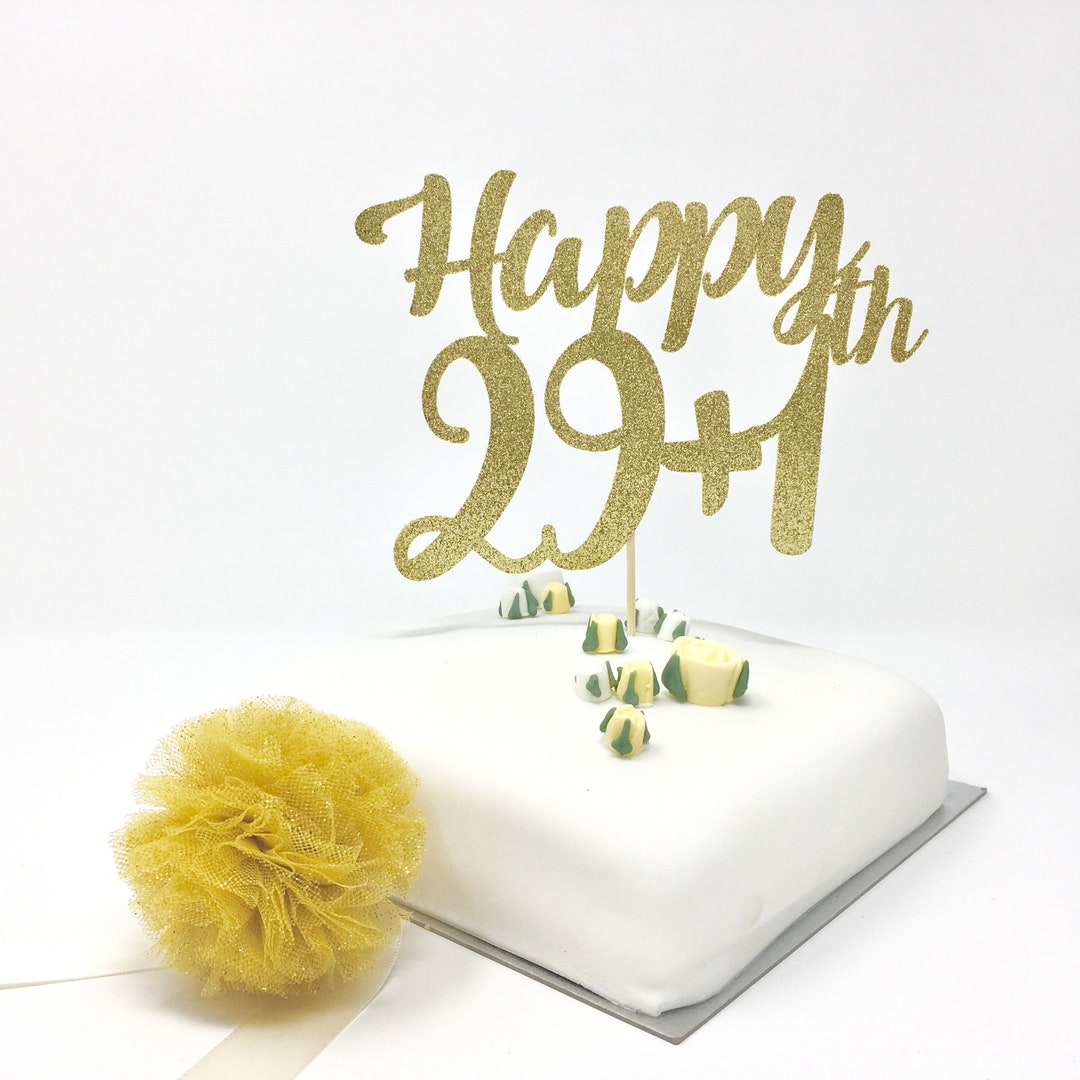 Funny 30th Birthday Cake Topper. 29 Plus 1. Available for All Age, 40th ...
