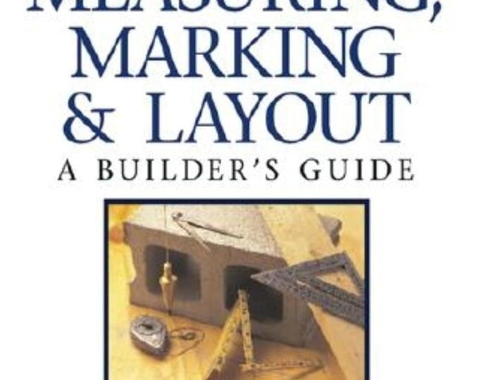 Measuring, Marking & Layout: A Builder's Guide by John Carrol - Etsy