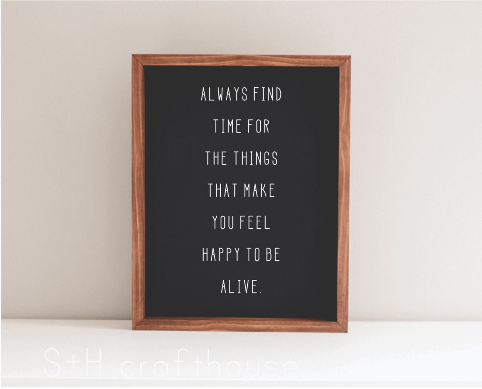 Always Find Time for the Things That Make You Happy to Be - Etsy