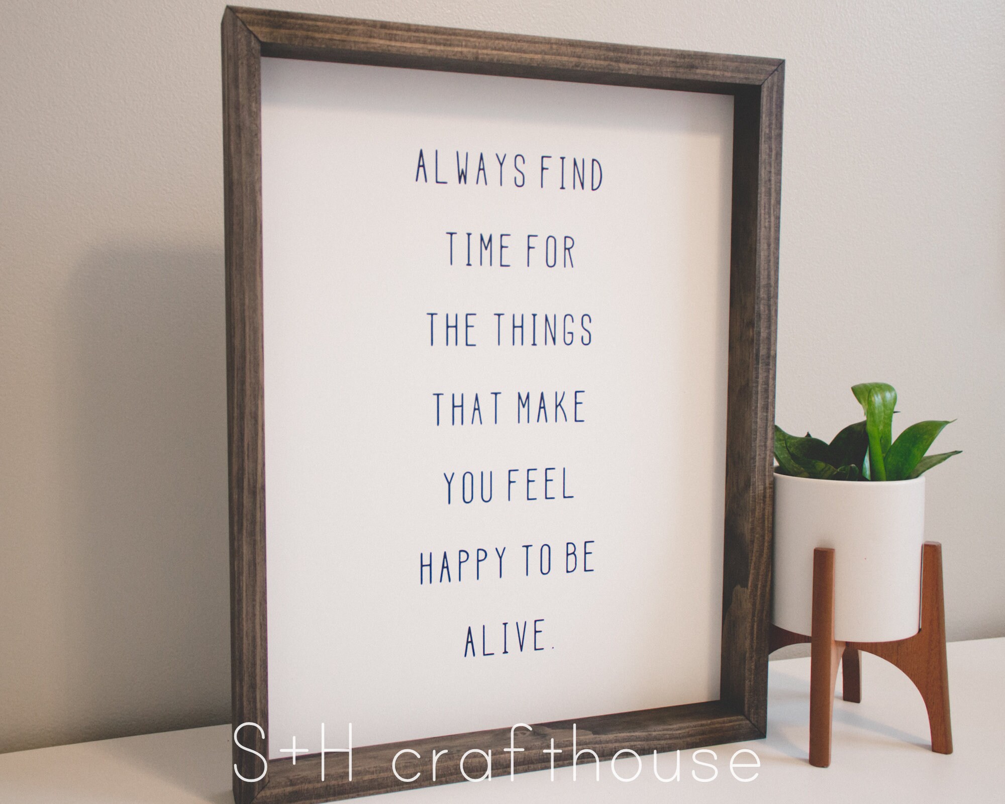 Always Find Time for the Things That Make You Happy to Be Alive ...