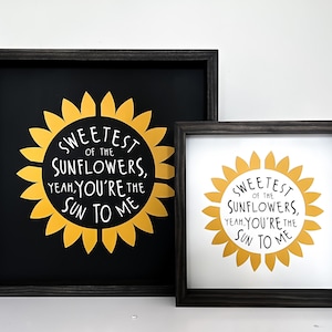 Sun to Me - Sweetest of the Sunflowers - Custom Lyric Sign - Western ...