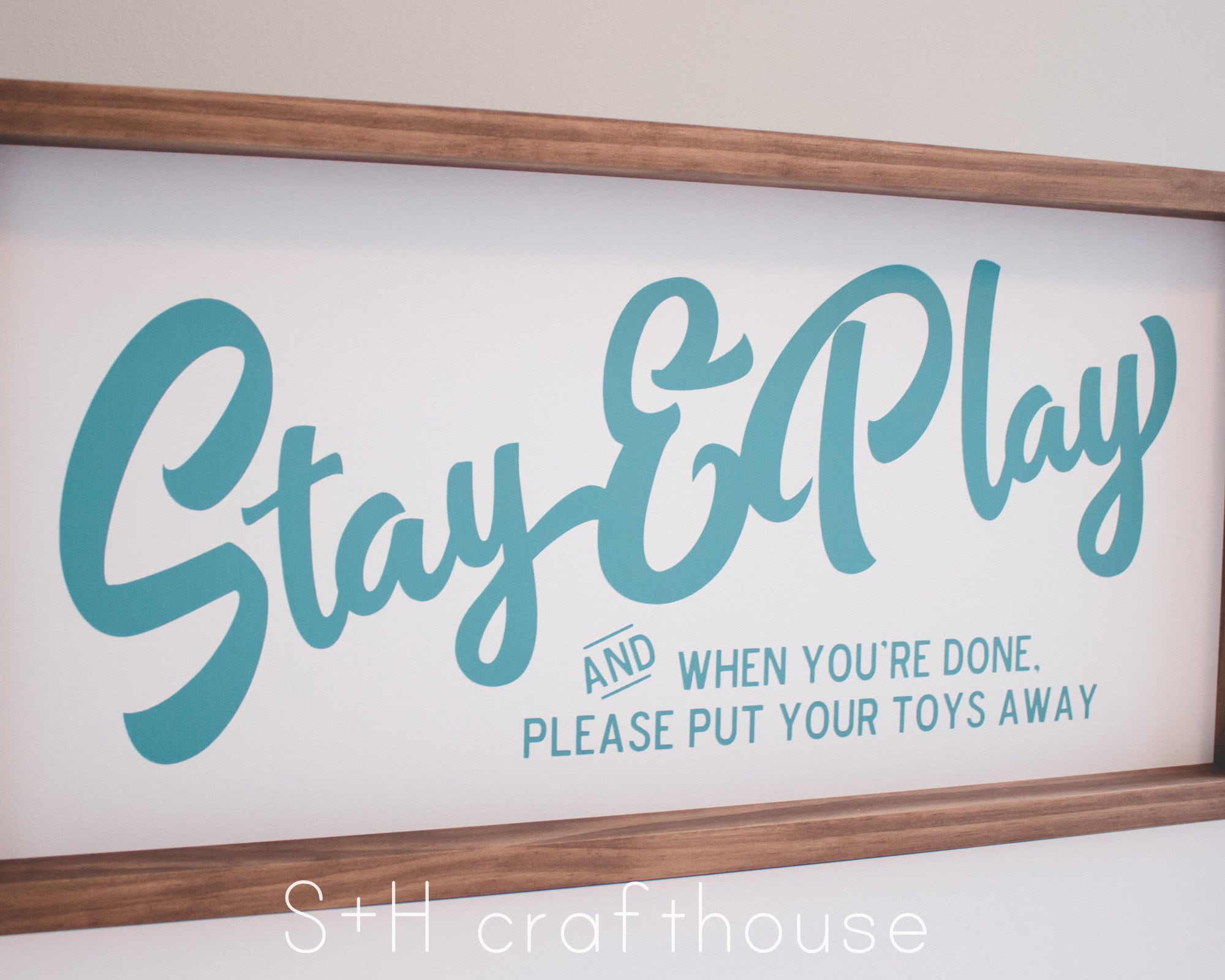 Stay and Play and When You're Done Please Put Your Toys Away- Playroom ...