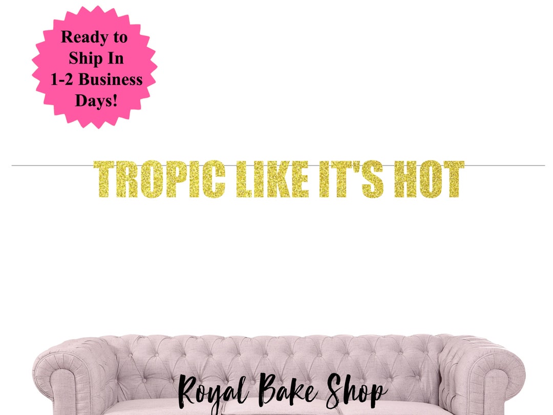 Tropic Like It's Hot Banner, Tropical Bachelorette Party Sign, Summer ...